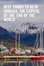 Best things to do in Ushuaia, the capital of the end of the world ...