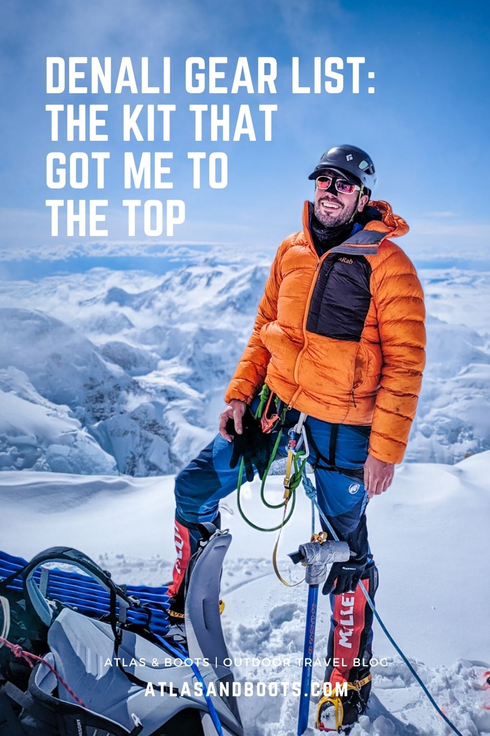 Denali gear list: the kit that got me to the top | Atlas & Boots
