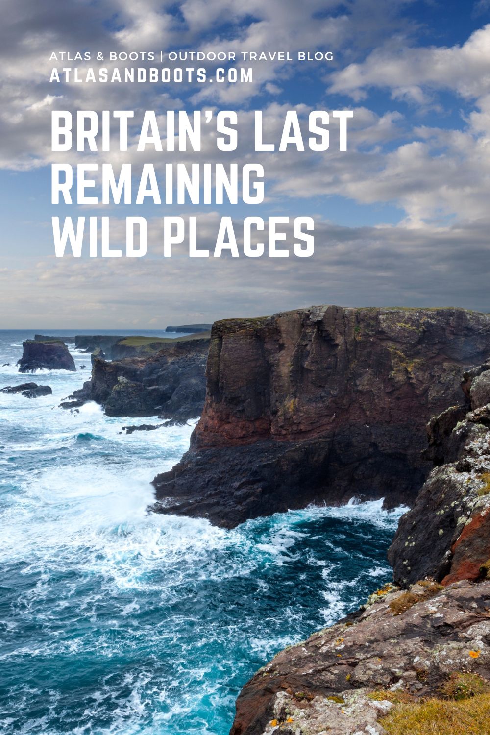 Britain's last remaining wild places | Atlas & Boots