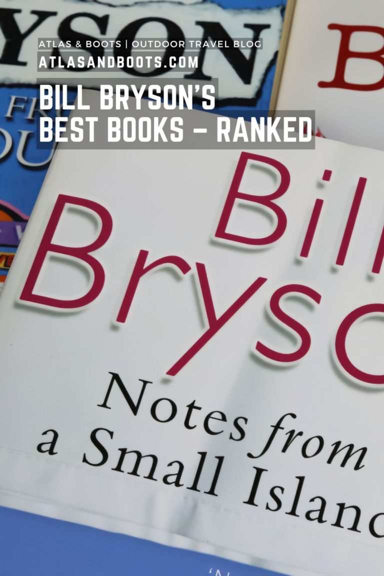 Bill Bryson's best books – ranked | Atlas & Boots